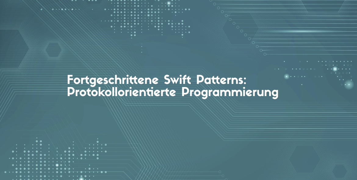 Fortgeschrittene Swift Patterns: Protokollorientierte Programmierung - Elinext